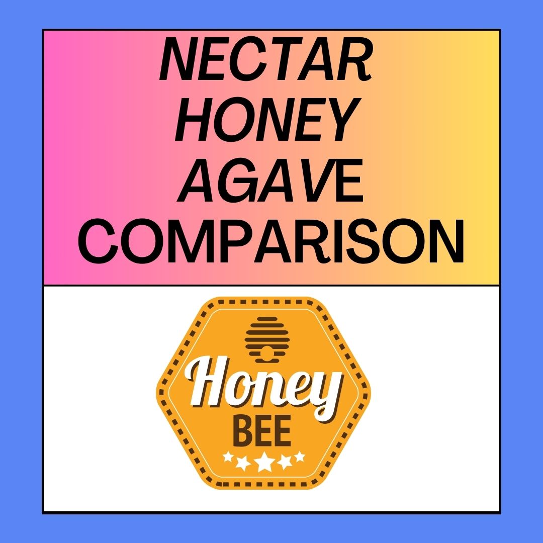 Nectar Vs. Honey Vs. Agave: Exploring Nature's Sweeteners Nectar Vs. Honey Vs. Agave: Exploring Nature's Sweeteners